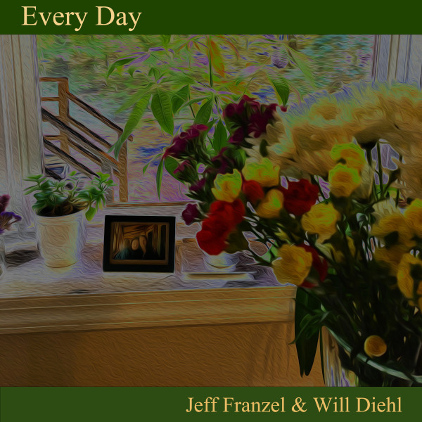 New Music! Every Day by Jeff Franzel and Will Diehl - Nov 11