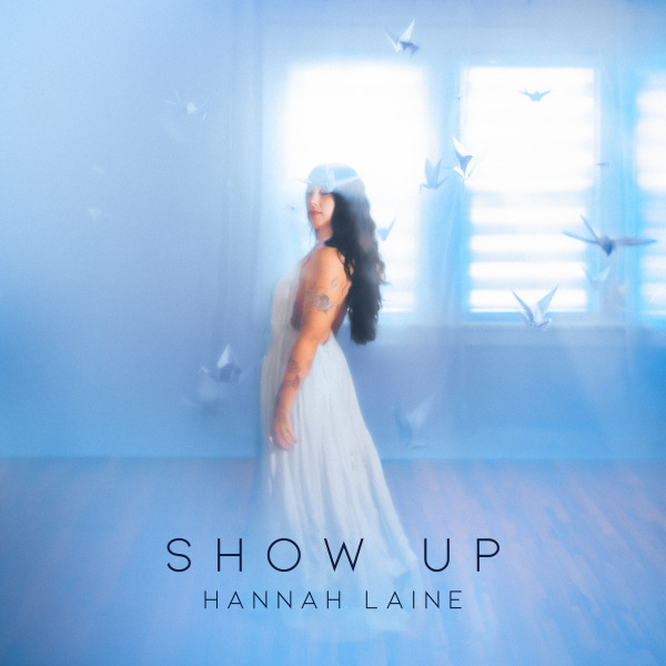 Pre-Save Hannah Laine's new single "Show Up!"